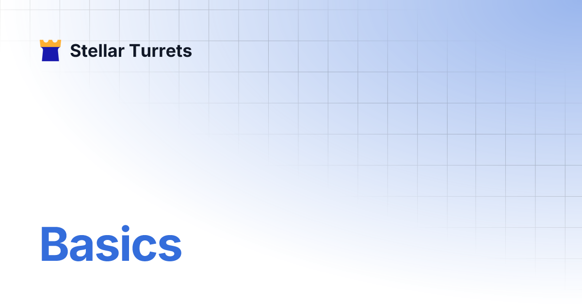 Basics | Stellar Turrets